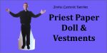 Priest Paper Doll and Vestments