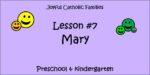 Lesson #7 – Mary